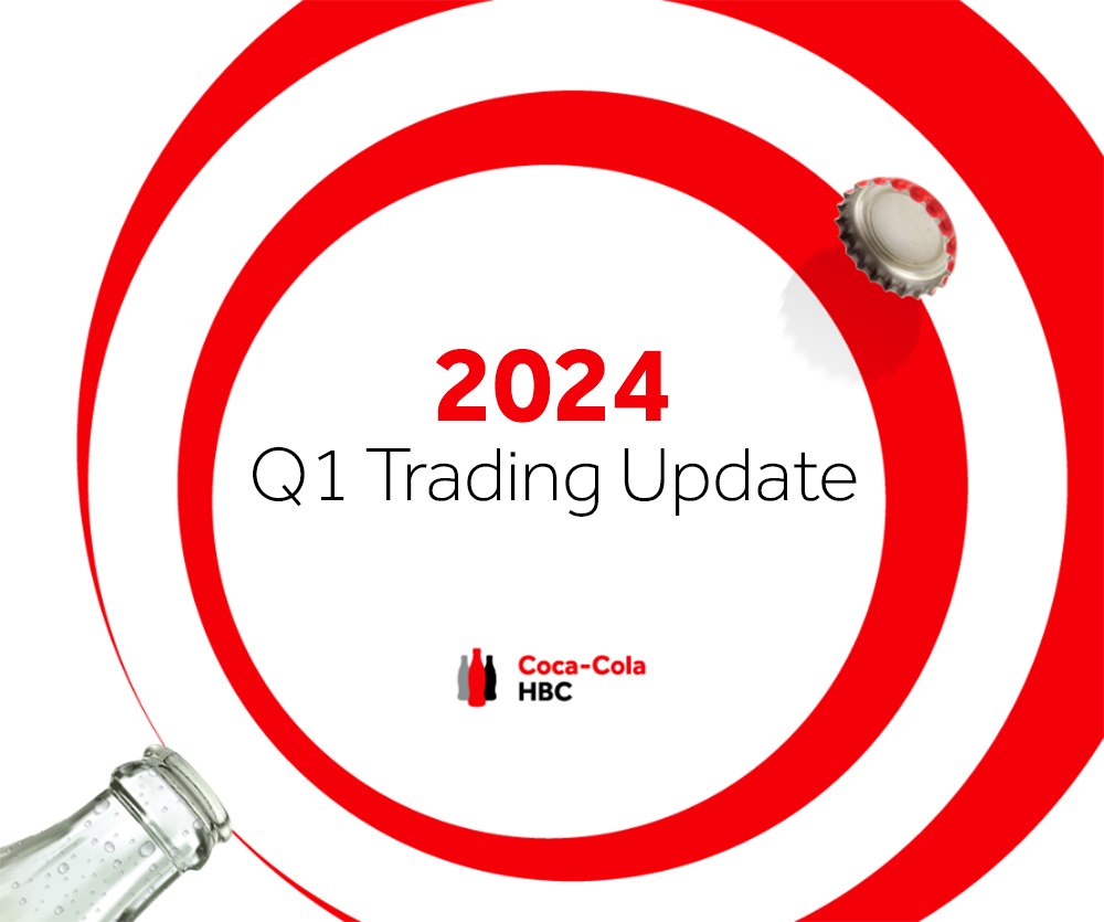 2024 First Quarter Trading Update | Coca-Cola HBC